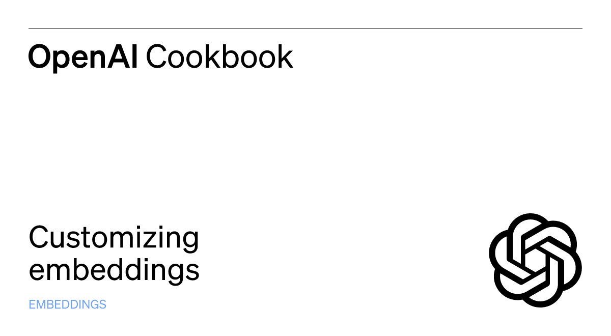 Customizing Embeddings Openai Cookbook